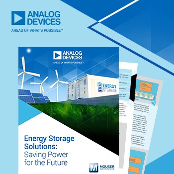 New eBook from Mouser and Analog Devices Explores Growing Importance of Energy Storage Solutions